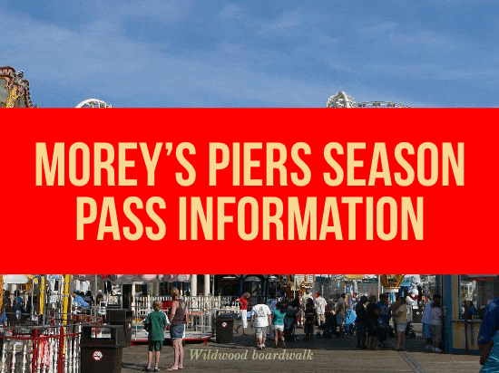 Morey’s Piers Season Pass Information - Wildwood Video Archive