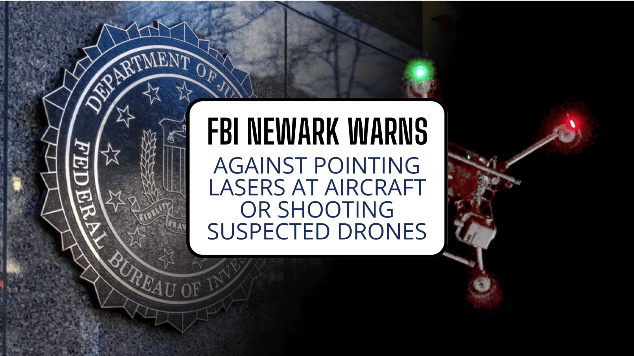 FBI Newark Warns Against Pointing Lasers or Shooting Drones - Wildwood ...