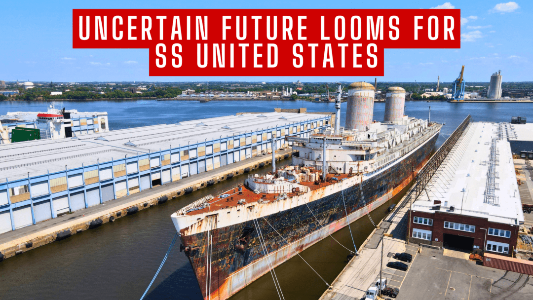 SS United States Faces Uncertain Future As Concerns Are Raised ...