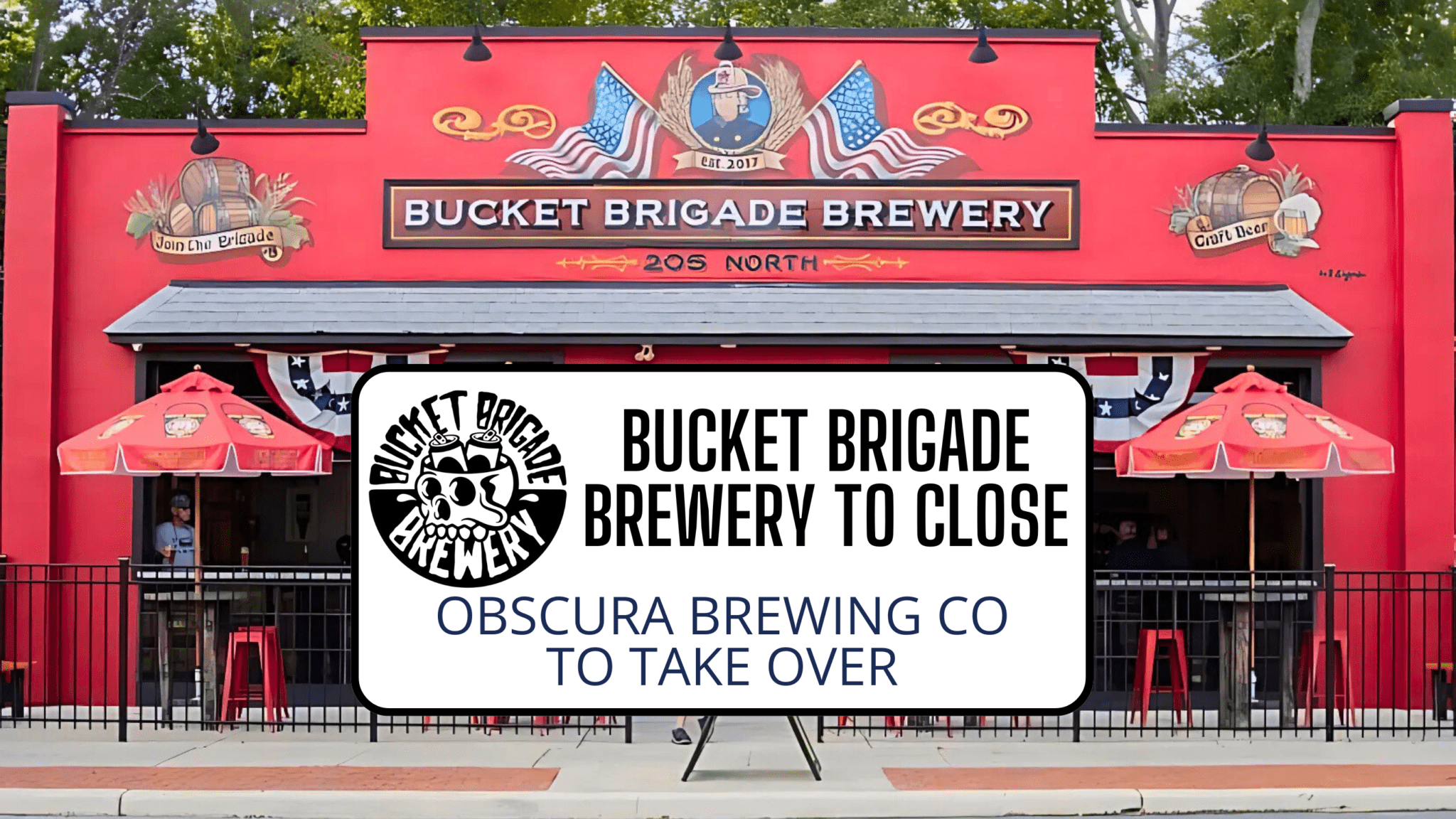Bucket Brigade Brewery Closes, Obscura Brewing Co. to Take Over ...