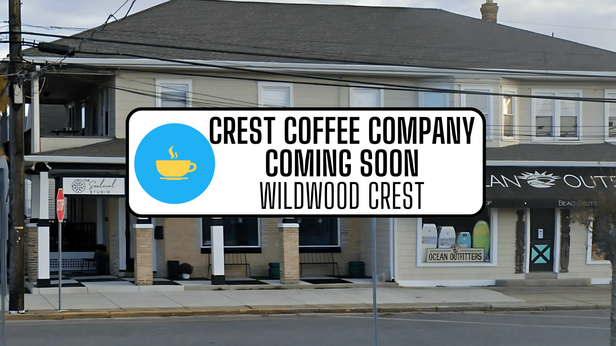 NEW - The Crest Coffee Company Coming Soon - Wildwood Video Archive
