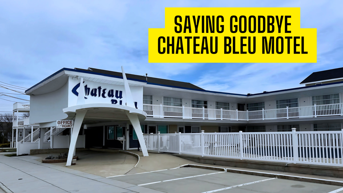 Chateau Bleu Motel - To Be Demolished - Losing More History - Wildwood ...