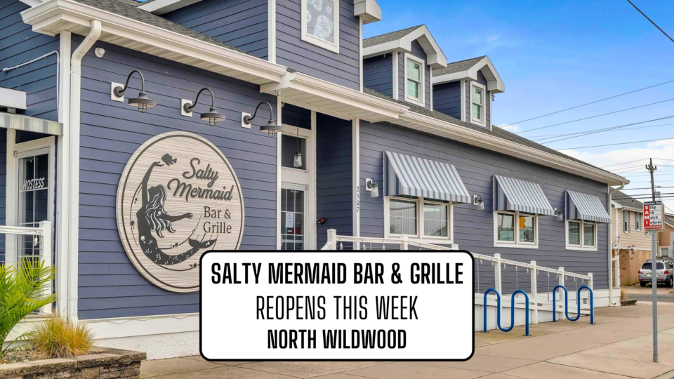 The Salty Mermaid Bar & Grille Reopens in North Wildwood! - Wildwood ...